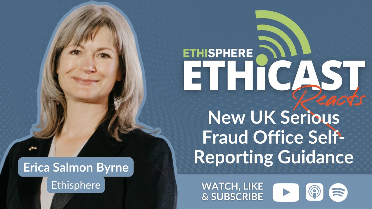 Ethicast Reacts: New UK SFO Self-Reporting Guidance - Ethisphere | Good ...