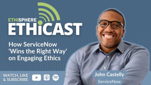 Ethicast: How ServiceNow “Wins the Right Way” on Engaging Ethics - Ethisphere | Good. Smart ...