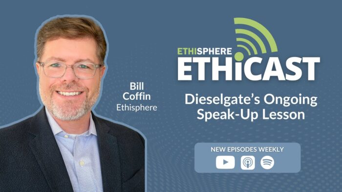 Ethicast: Dieselgate’s Ongoing Speak-Up Lesson - Ethisphere | Good. Smart. Business. Profit.®