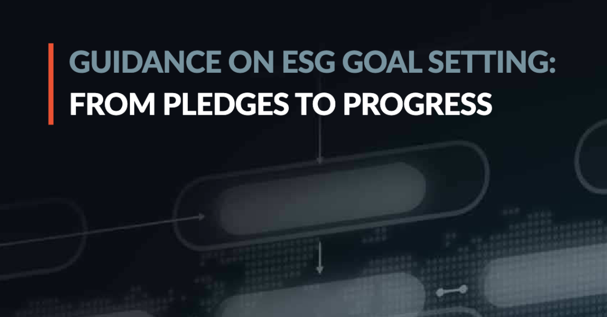 Guidance on ESG Goal Setting: From Pledges to Progress - Ethisphere ...