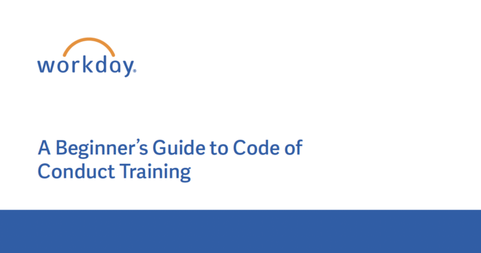 Workday - A Beginner's Guide to Code of Conduct Training - Ethisphere ...